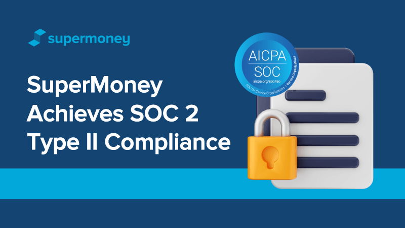 SuperMoney Achieves SOC 2 Type II Compliance - SuperMoney