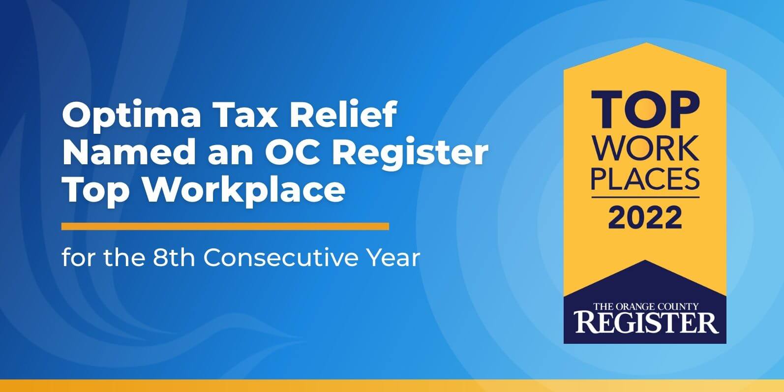 Optima Tax Relief Named an OC Top Workplace for 8th Consecutive Year ...